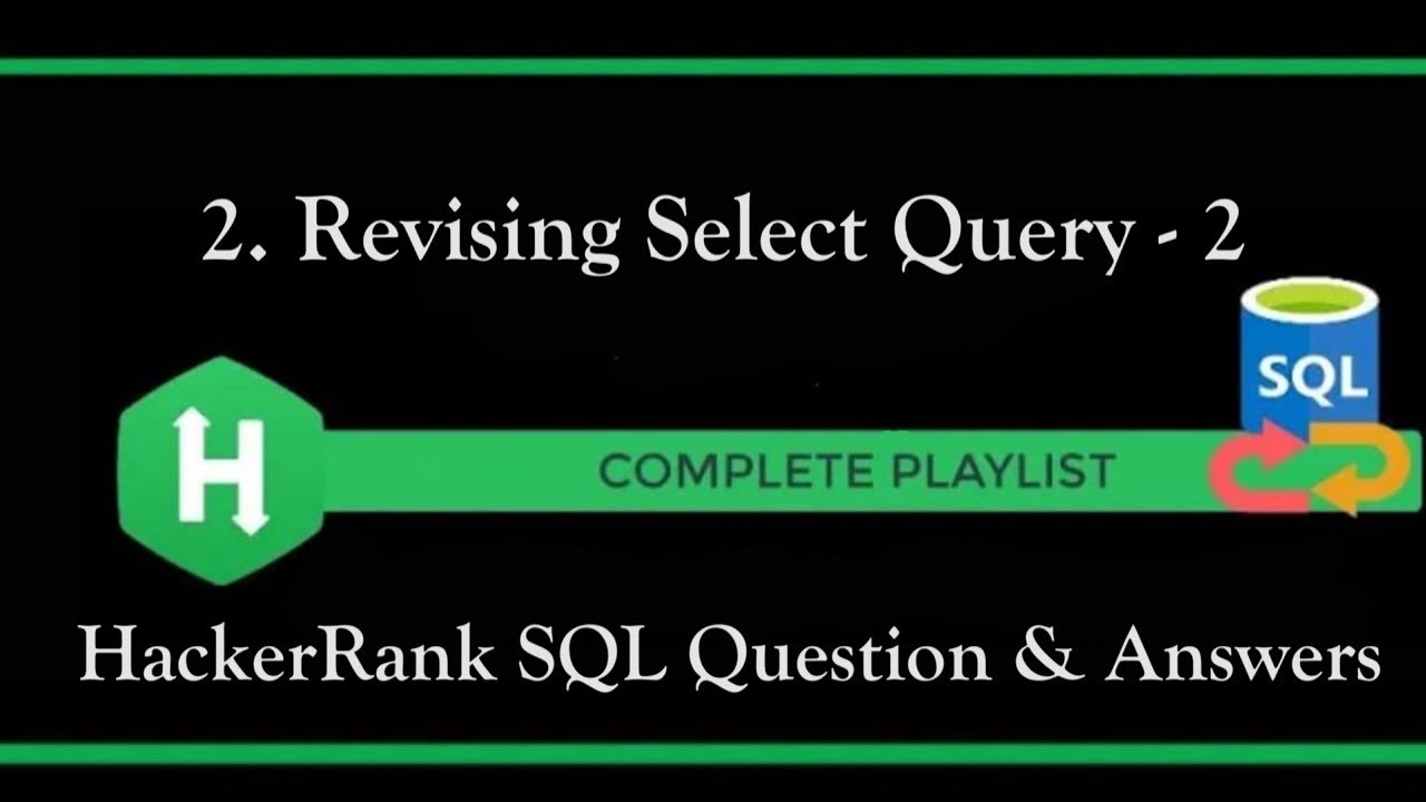 2 Revising Select Query 2 Sql Basic Select Hackerrank