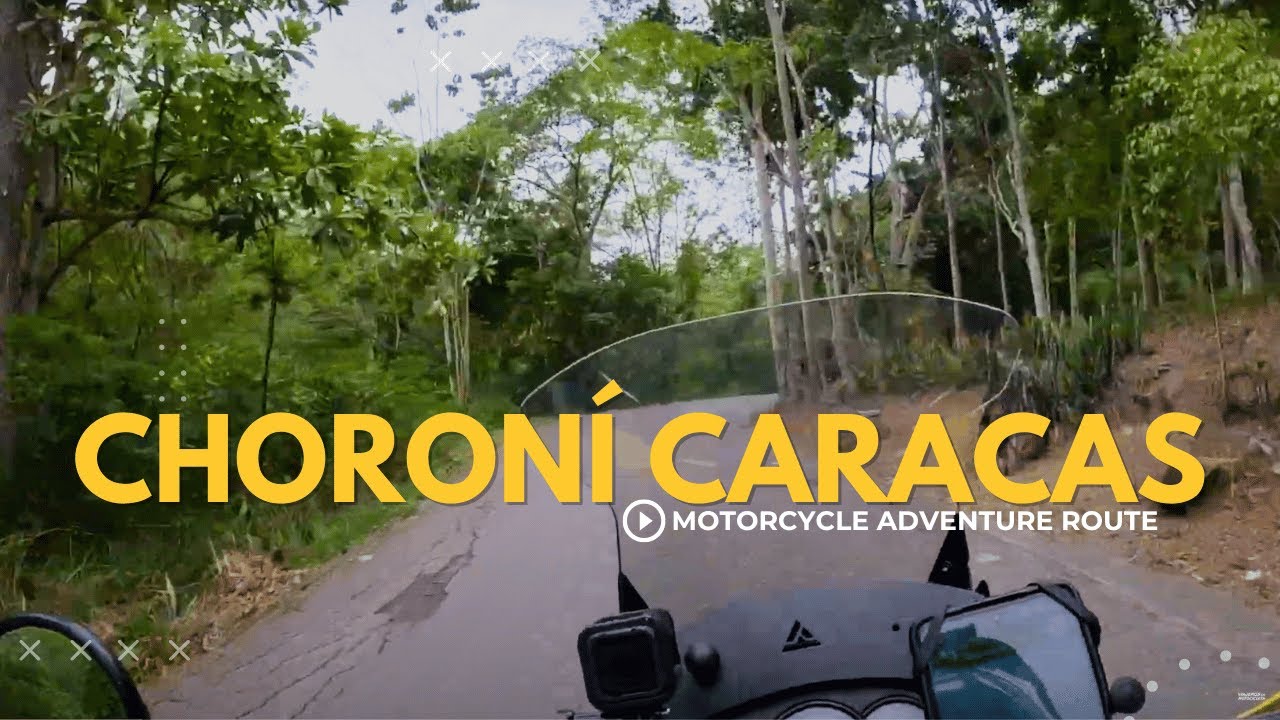 RUTA desde CHORONÍ a CARACAS | MOTORCYCLE ADVENTURE | VENEZUELA - YouTube
