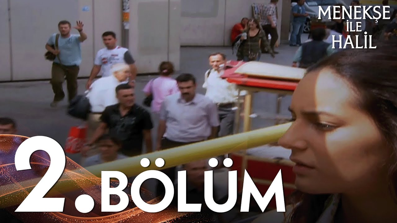 Menekşe ile Halil 2. Bölüm - FULL BÖLÜM - YouTube