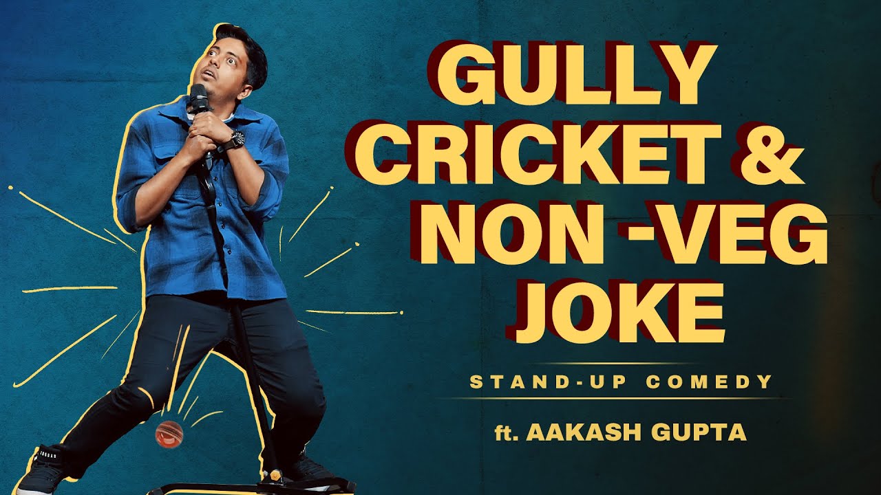 Non Veg Joke & Gully Cricket | Bonus Jokes | Aakash Gupta | Stand-up ...