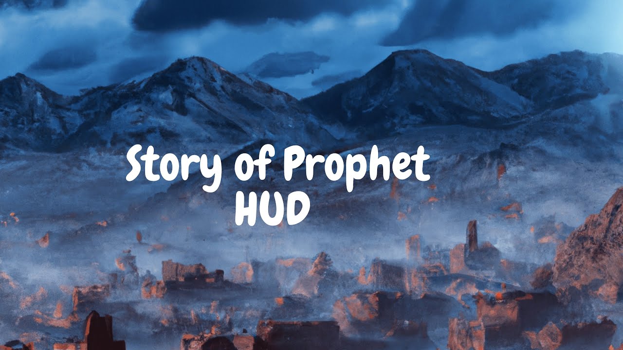 Story of Prophet Hud (A.S) - YouTube