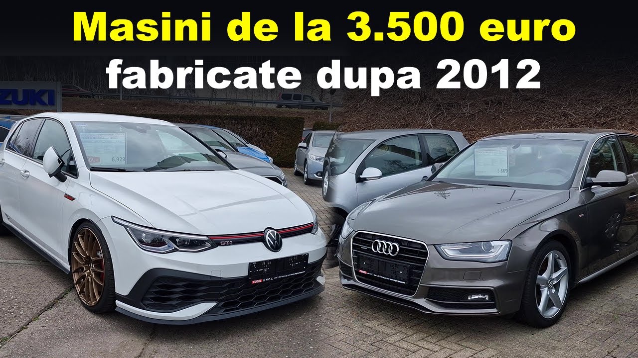 Masini de la 3.500 euro fabricate dupa 2012 de vanzare in Germania ...