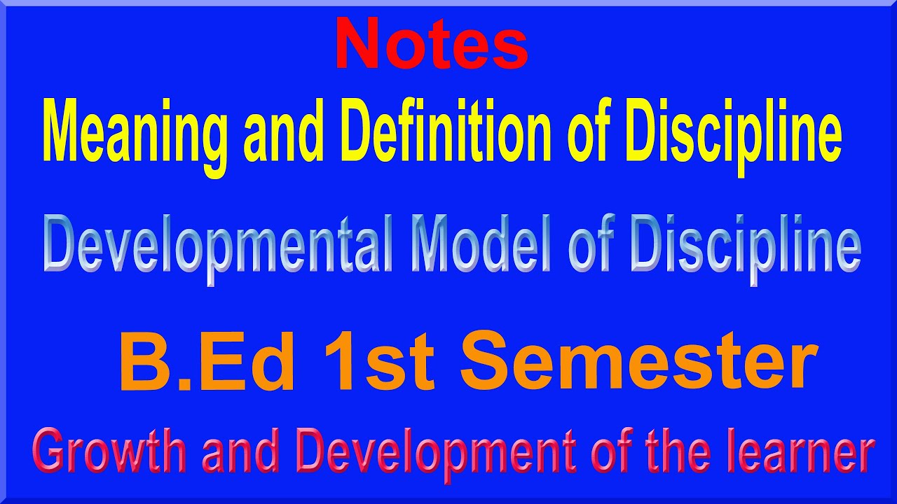 Meaning and defination of Discipline developmental model of discipline ...