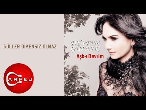 Devrim Gürenç - Güller Dikensiz Olmaz (Official Audio)