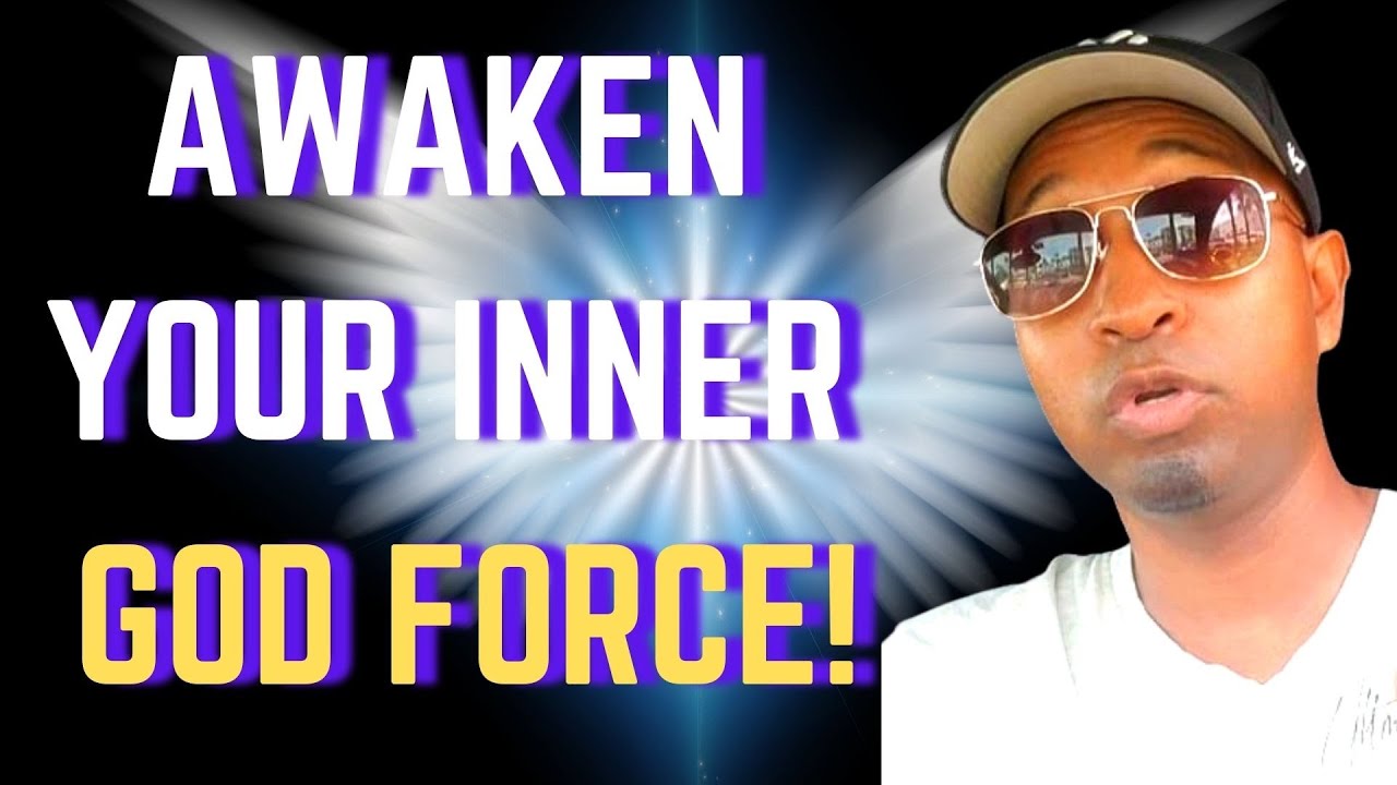 AWAKEN YOUR INNER GOD FORCE! - YouTube