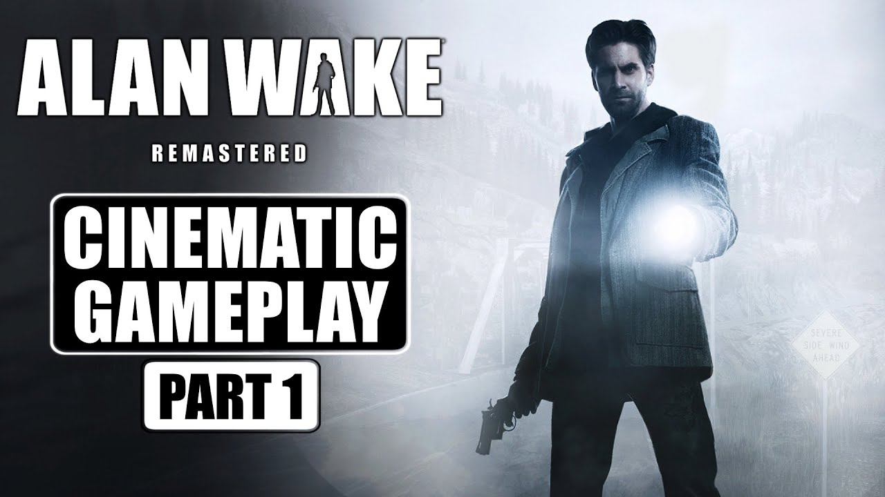 【Alan Wake Remastered】Cinematic Gameplay Part 1丨No HUD No Commentary ...