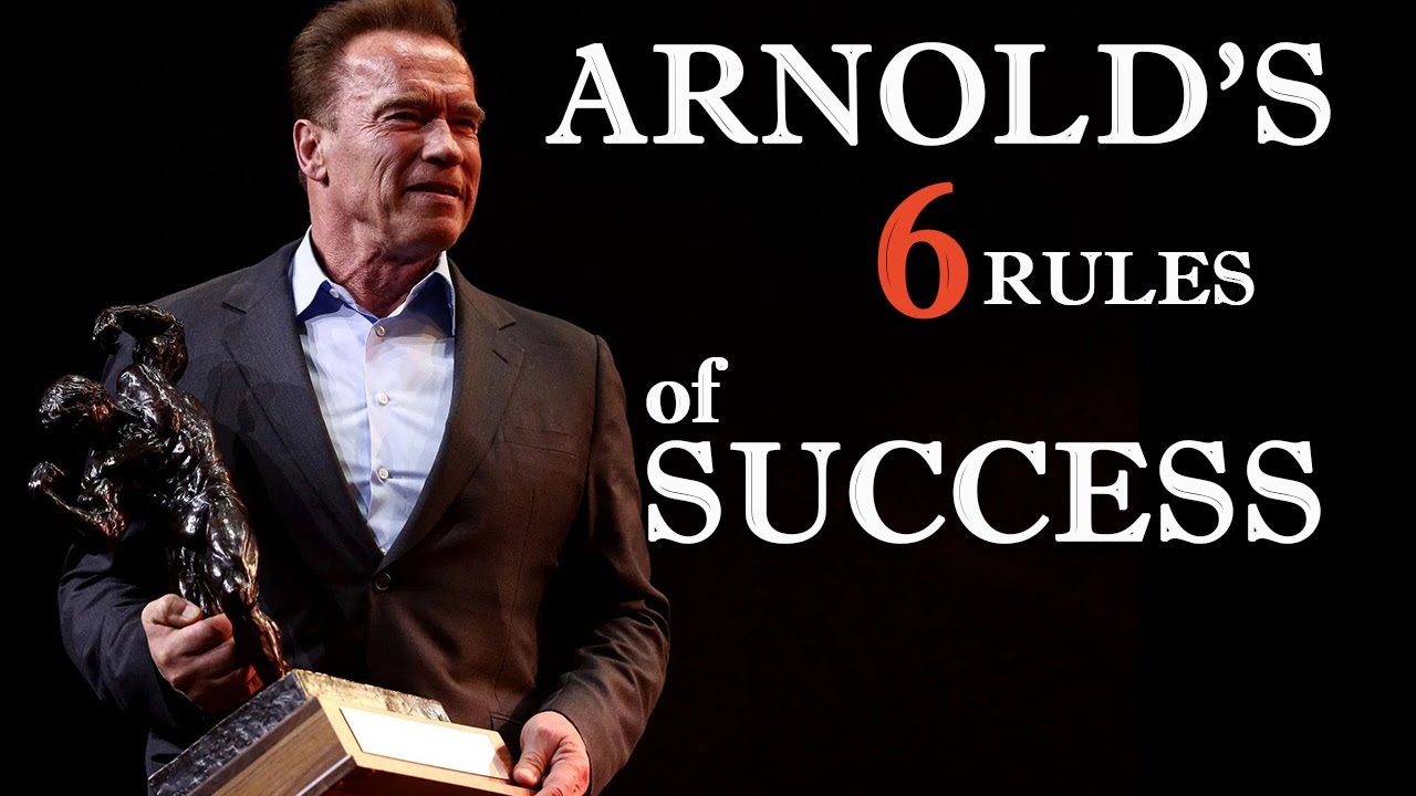 Arnold Schwarzenegger - 6 rules of Success speech - Best Motivational ...