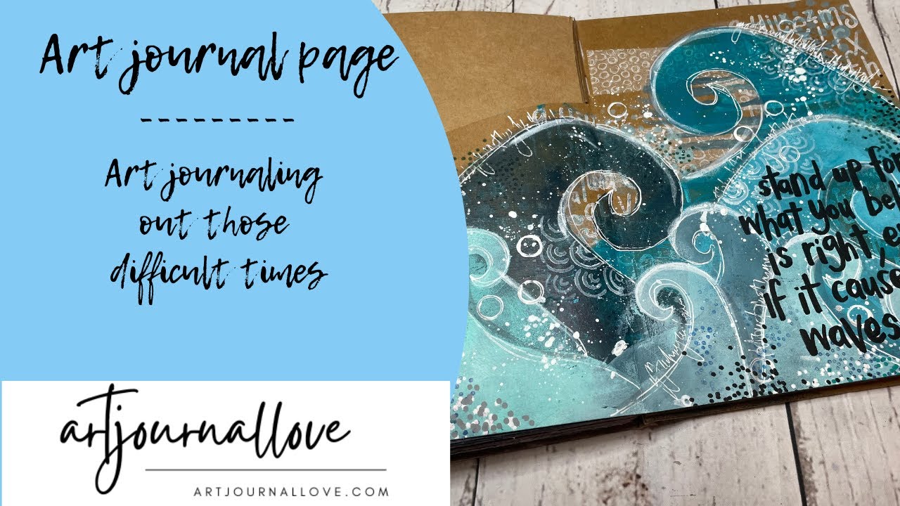 Art journal page- Art journaling out those difficult times - YouTube