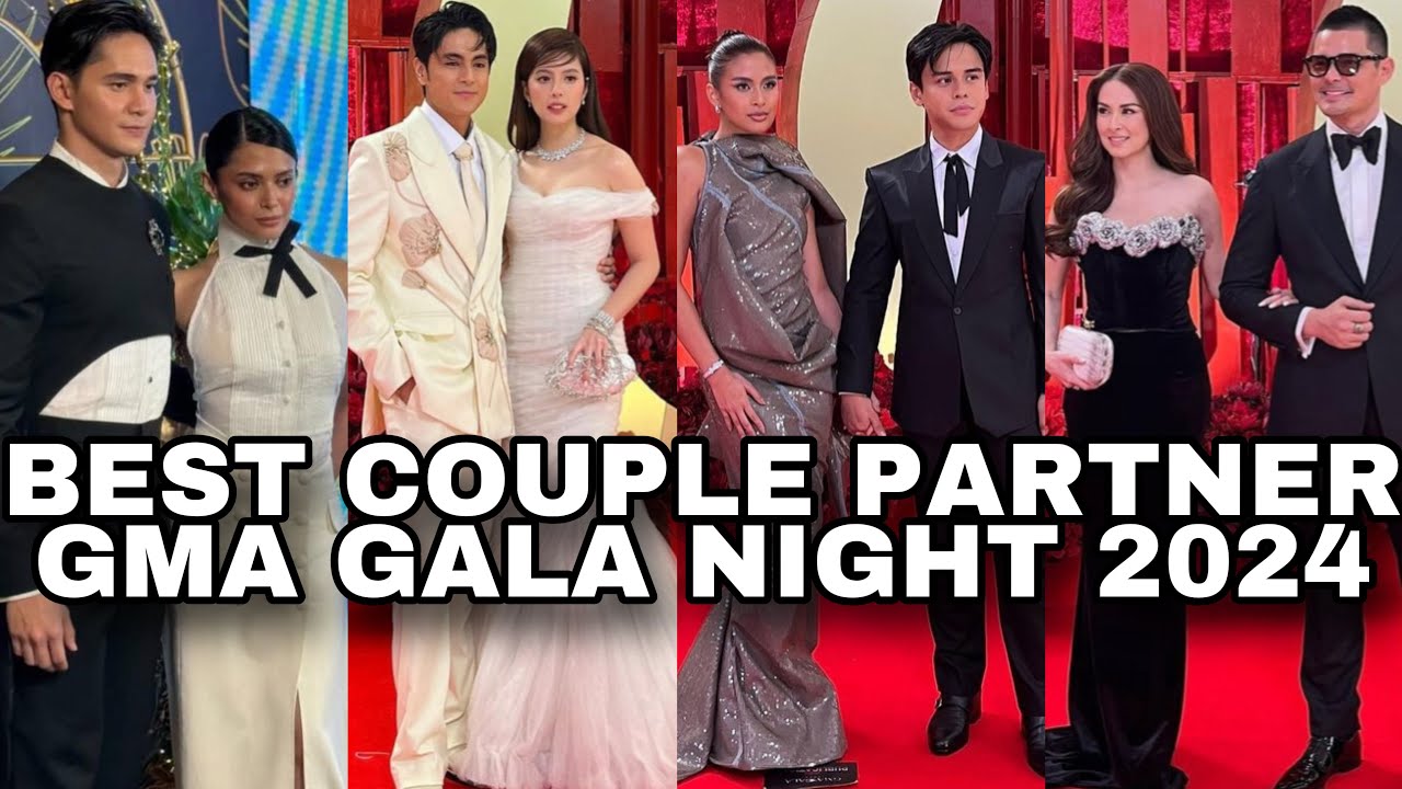 TOP 10 BEST COUPLE IN GMA GALA NIGHT 2024 | WHO CELEBRITY COUPLE GOT ...