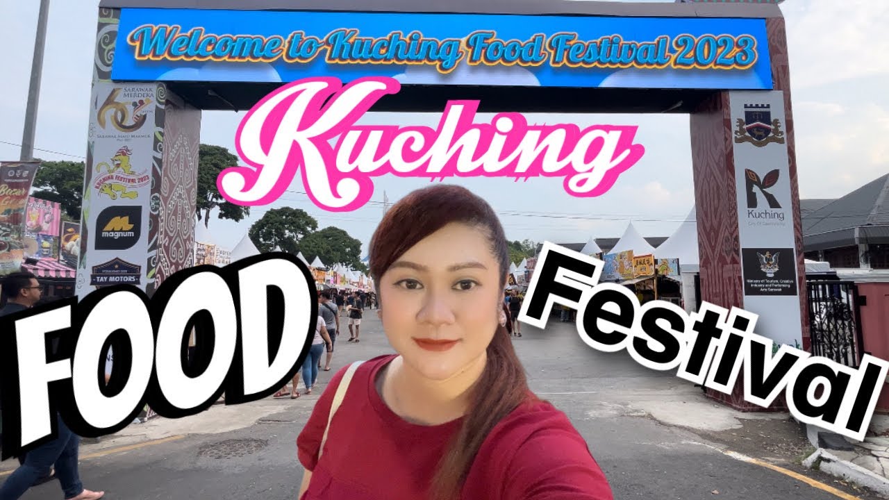Food Heaven! Kuching Food Festival 2023 - YouTube