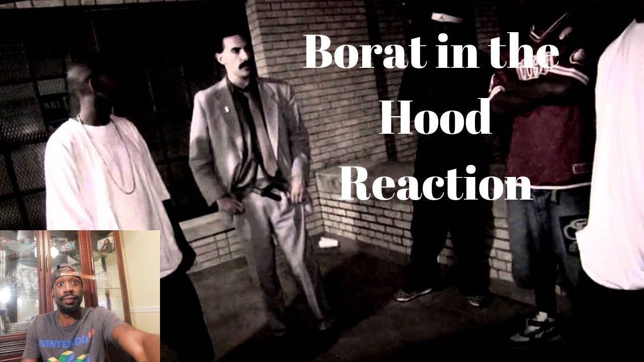 Borat in the Hood Reaction - YouTube