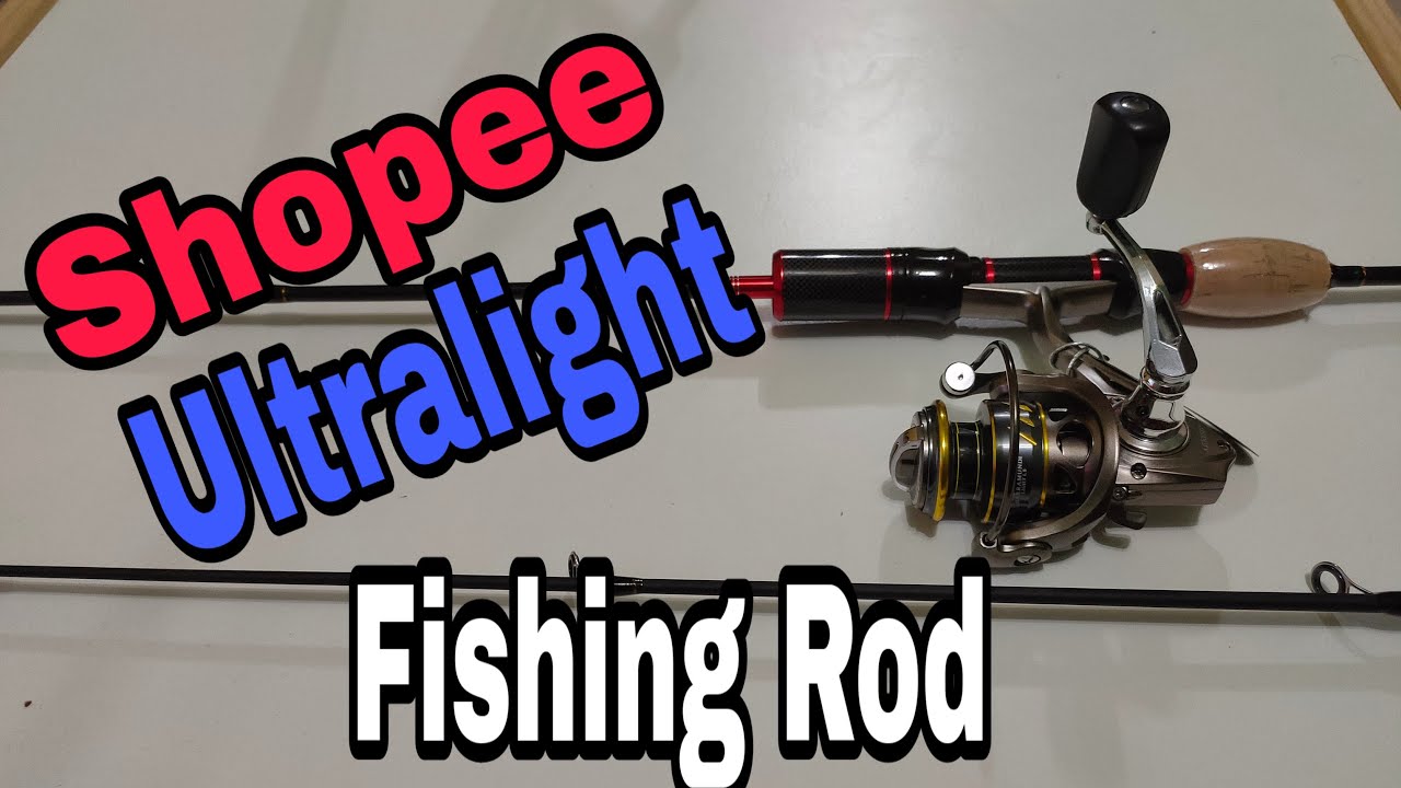 [Unboxing] Shopee Ultralight Spinning Fishing Rod. Made In China ...