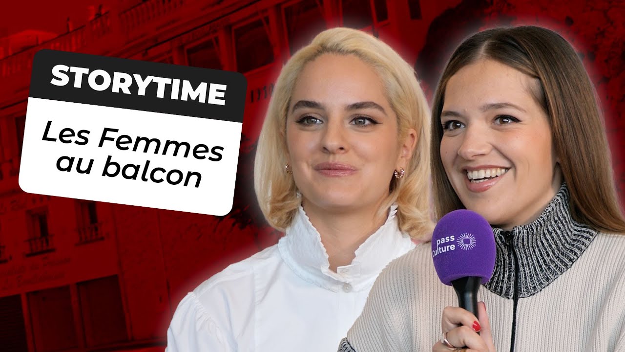Les Femmes au balcon : avec Noémie Merlant et Sanda Codreanu - YouTube