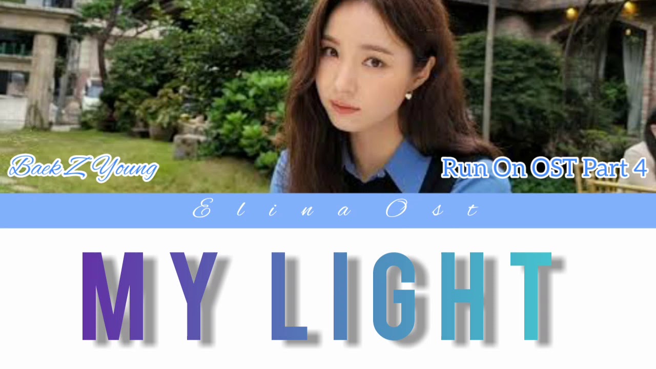 [Eng Sub] 백지영(Baek Z Young) - My Light (런온 OST) Run On OST Part 4 || Lyrics - YouTube