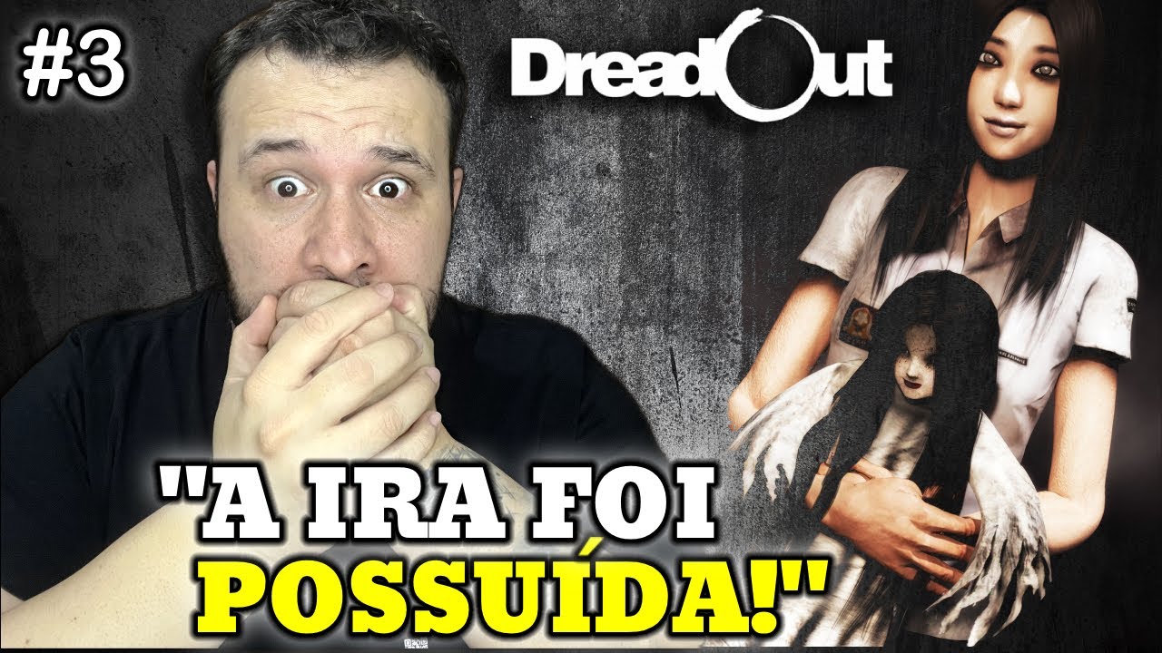 DREADOUT - #3 A IRA ESTA LOUCA | Legendado em Português PT-BR | 4K ...