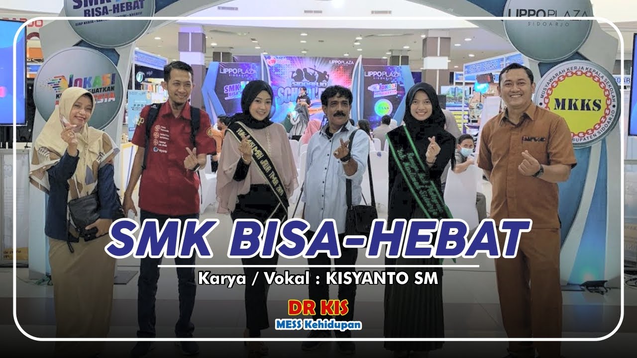 SMK BISA-HEBAT By: DR KIS MESS Kehidupan - YouTube