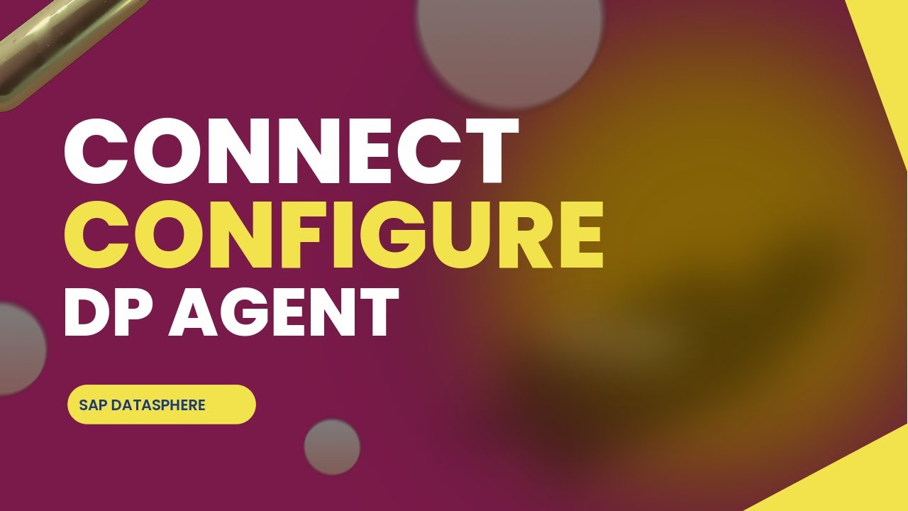 Data Integration: Connect & Configure SAP Data Provisioning Agent | SAP ...