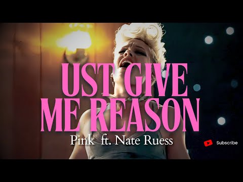 Pink - Just Give Me Reason ft. Nate Ruess (Lyrics)