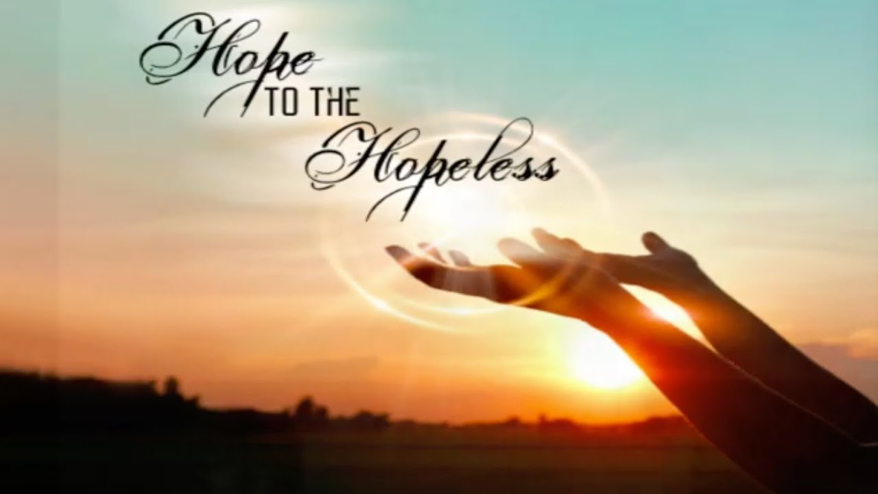 Hope to the Hopeless - Sunday Morning - March 22 - YouTube