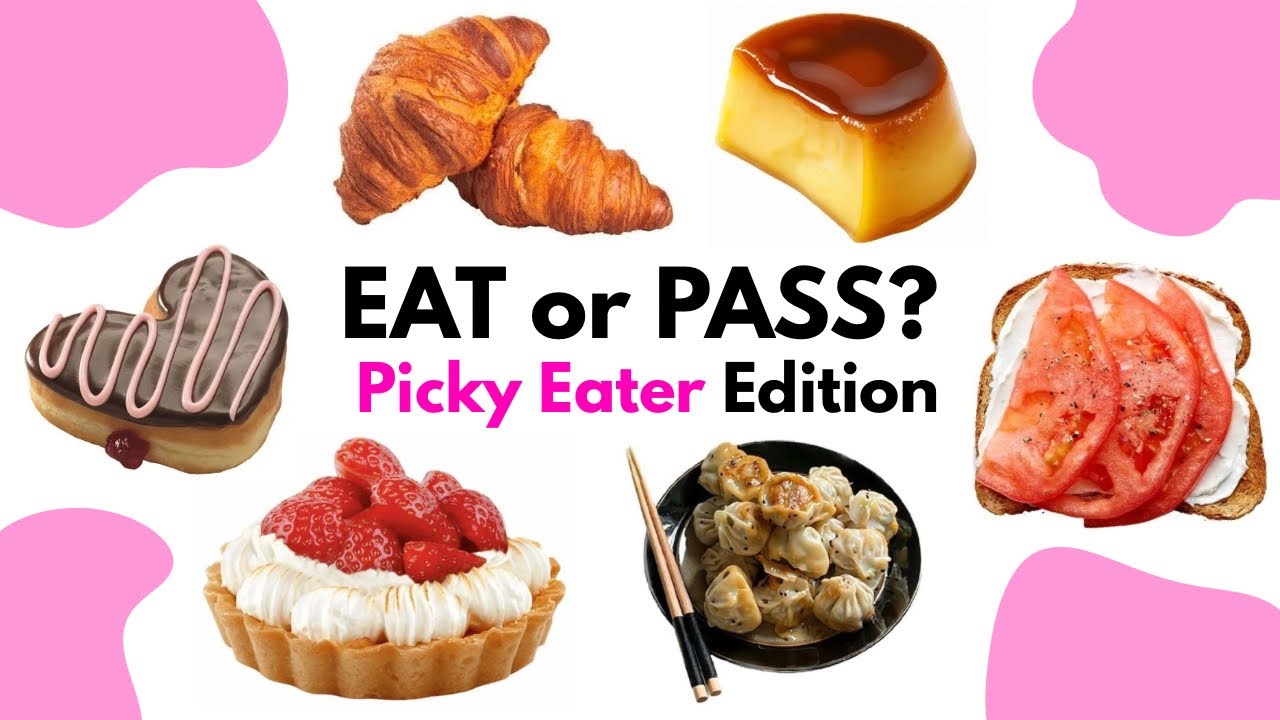 EAT or PASS? | Picky Eater Edition 🍮💖 - YouTube