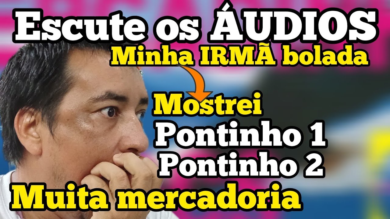 Minha IrmÃ Mandou Uns Áudios Furiosa Por Que Estamos Comprando Muito