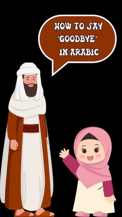 Basic Arabic: How to say "Goodbye" in Arabic? - YouTube