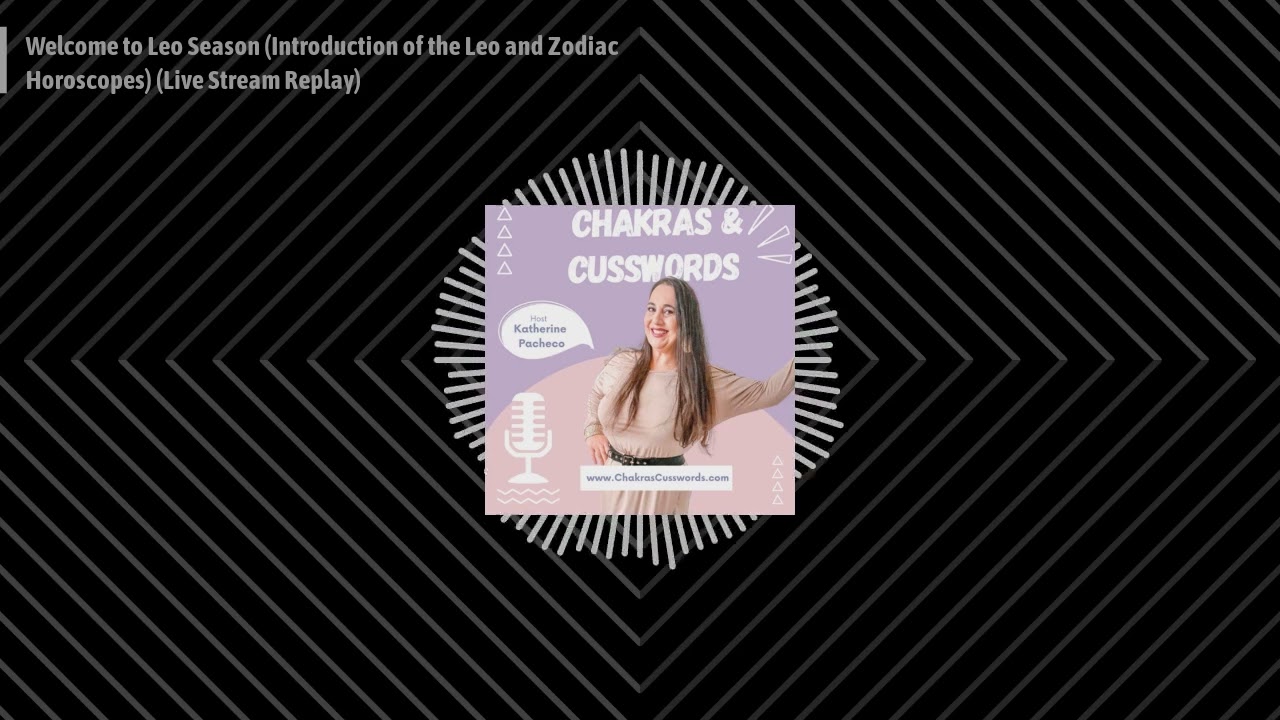 Welcome to Leo Season (Introduction of the Leo and Zodiac Horoscopes ...