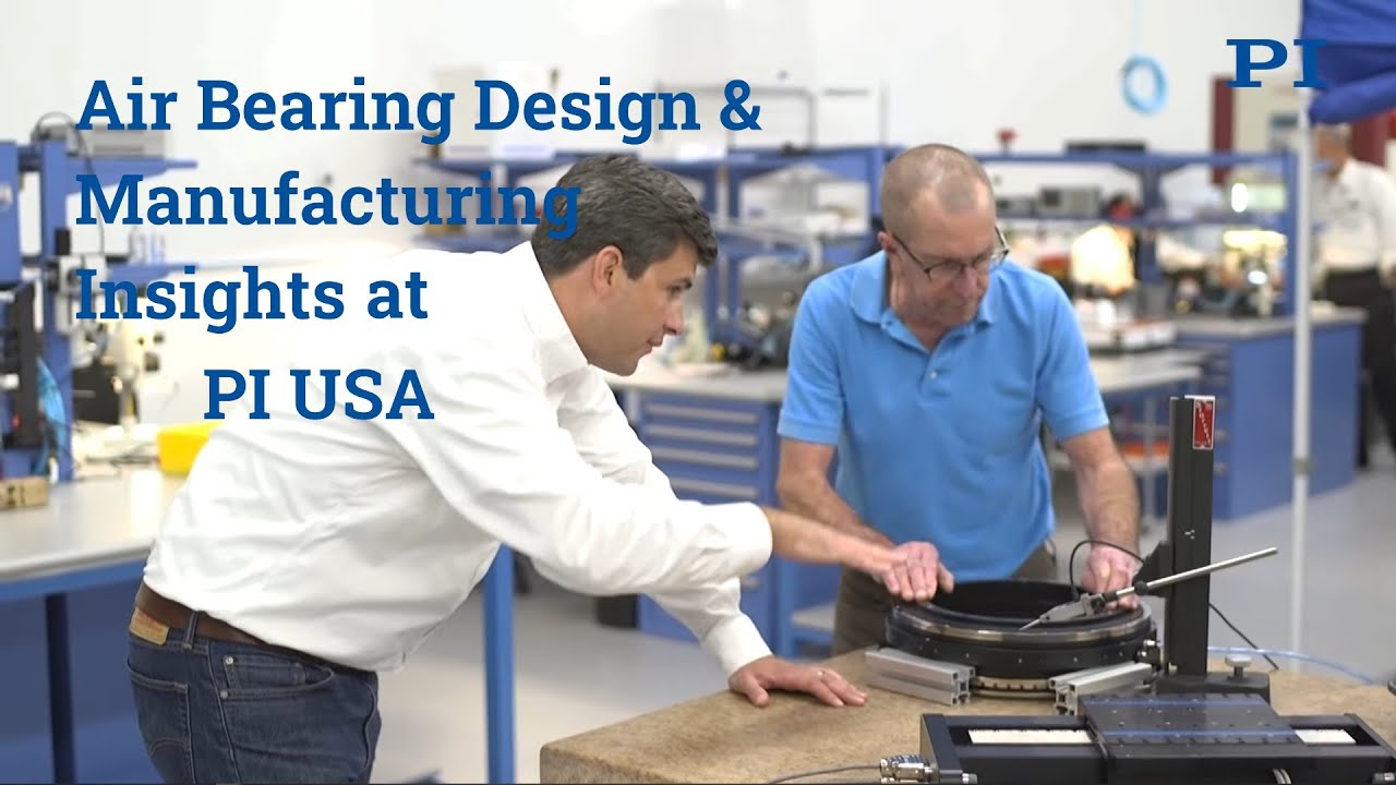 Air Bearing Manufacturer: Motion Systems Design Insights Into PI USA's ...
