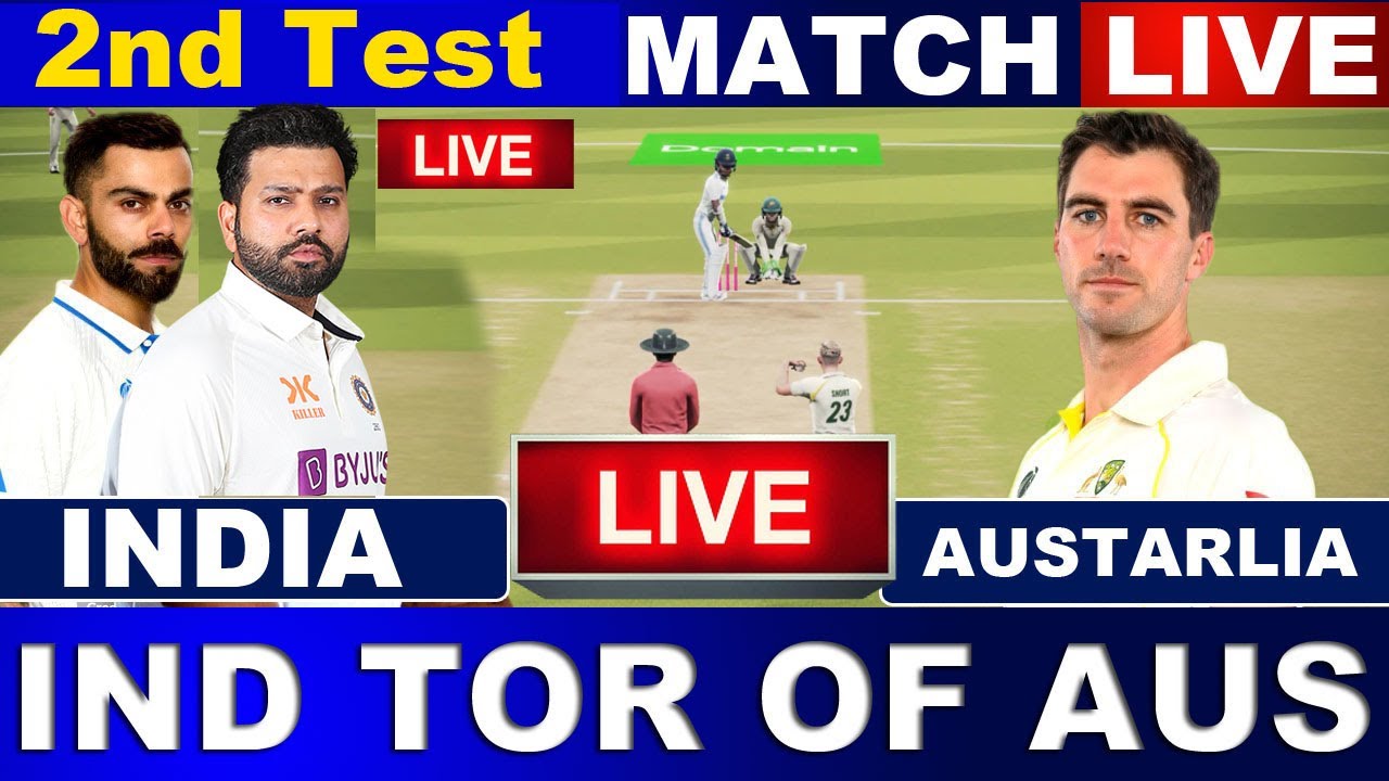 Live IND Vs AUS 2nd Test Match | Live Cricket Match Today | IND vs AUS ...