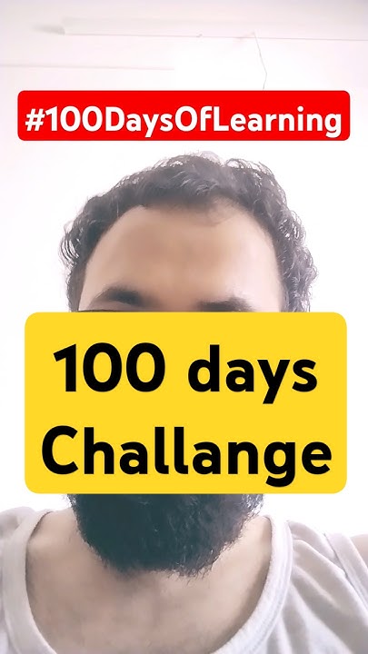 Introducing #100dayschallenge for #100daysoflearning - YouTube