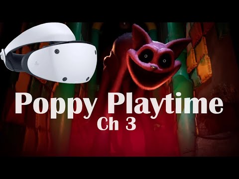 So, is Poppy actually good orr.... VR - Ch 3 - Playstation PCVR - YouTube