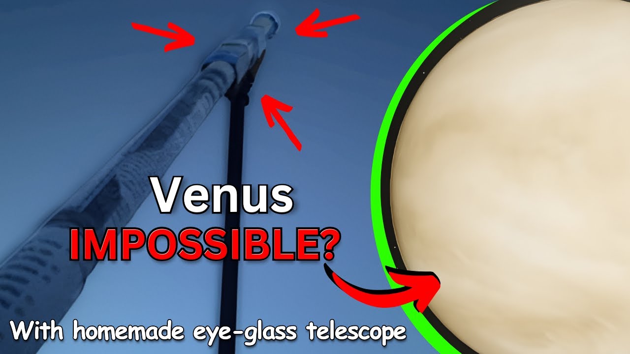 Can i capture VENUS from my EYEGLASS TELESCOPE ? | I captured VENUS ...