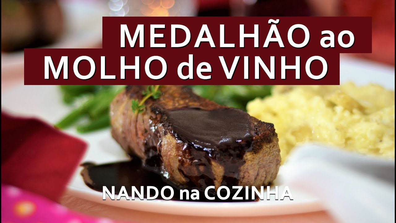 MEDALHÃO ao MOLHO de VINHO: molho perfeito, carne no ponto e ...