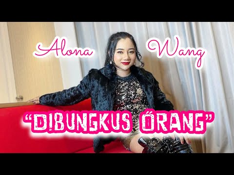 Dibungkus Orang - Alona Wang (official music Vidio)