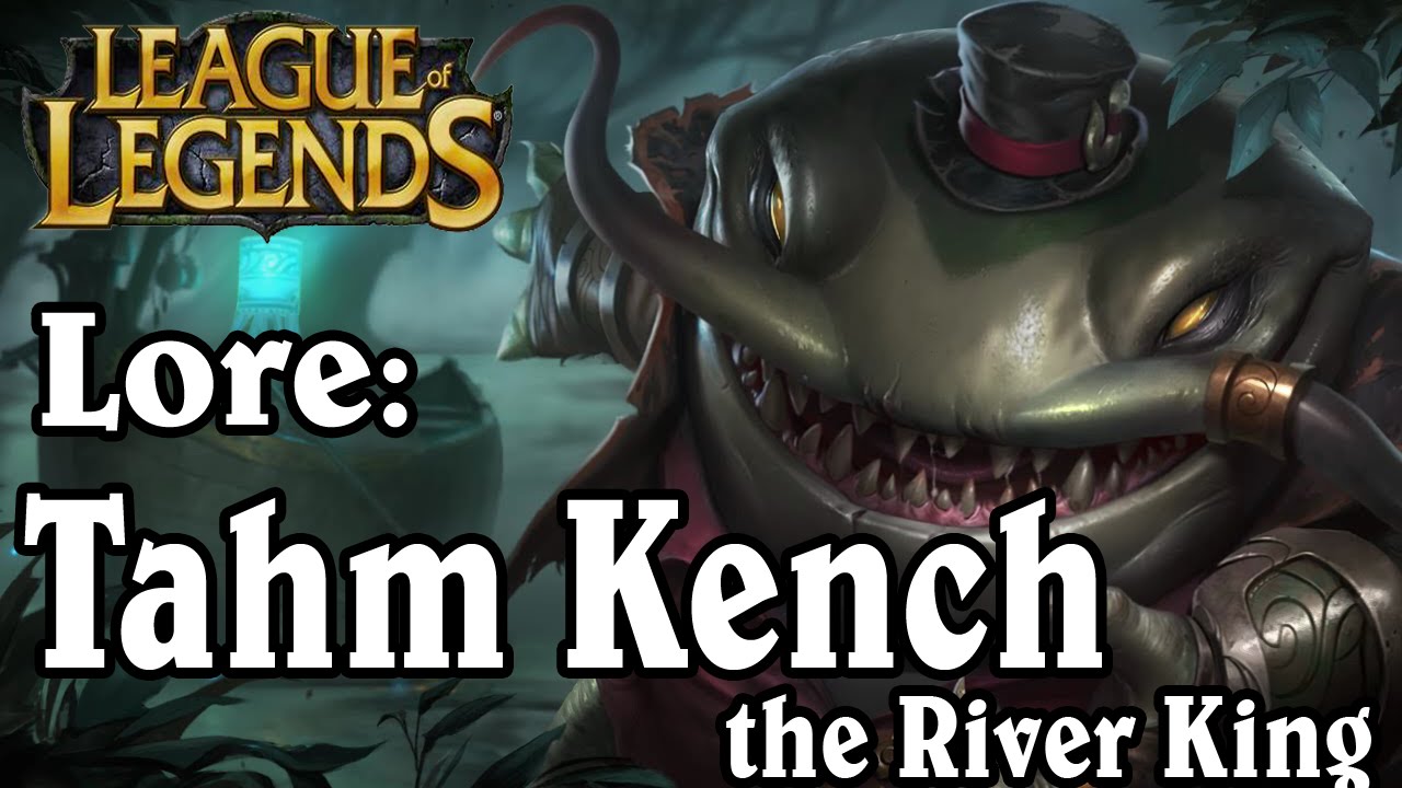 League of Legends: Tahm Kench [Lore] - YouTube