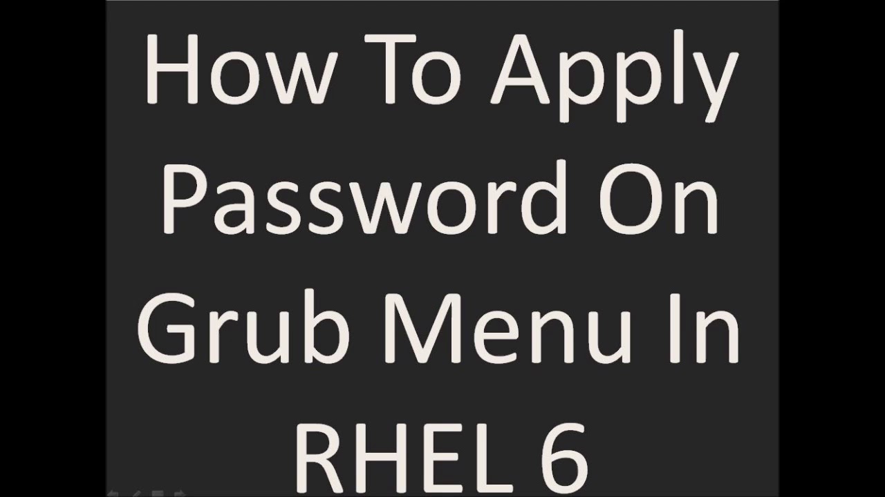 How To Apply Password On Grub In RHEL 6 Grub Password Grub Security YouTube how-to-apply-password-on-grub-in-rhel-6-grub-password-grub-security-youtube