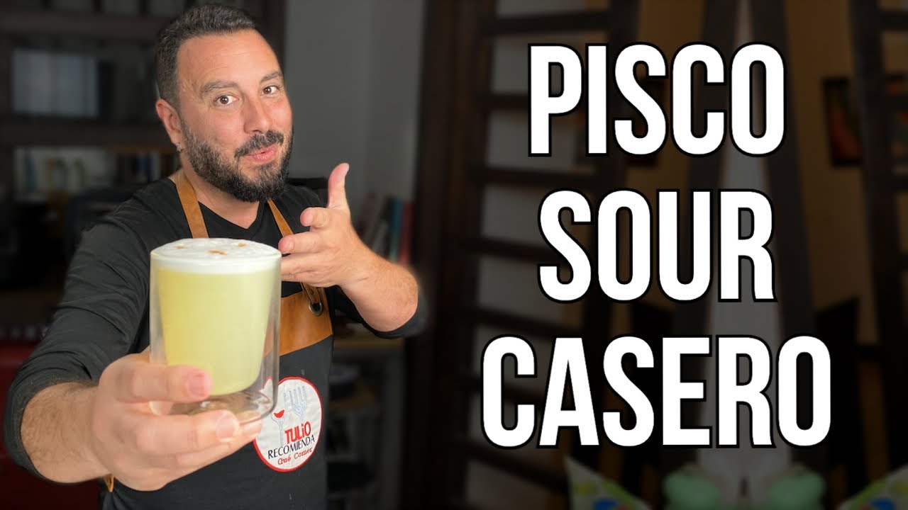 Cómo Preparar Un Pisco Sour Fácil Y Delicioso Receta Rápida Tulio