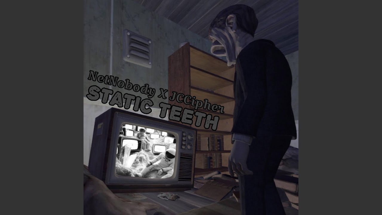Static Teeth (feat. NetNobody) - YouTube