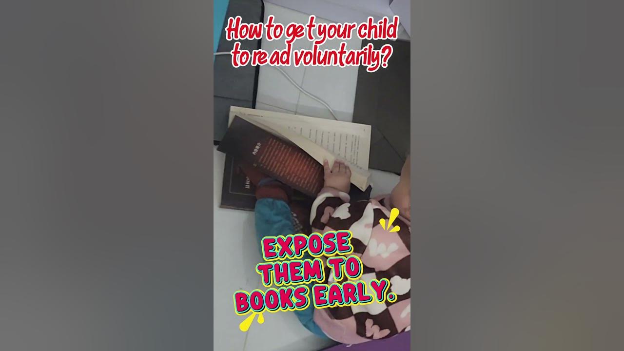 How to get your child to read voluntarily? Expose them to books early. - YouTube