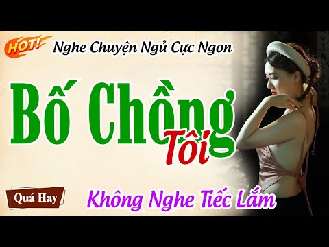 Truyện Ngắn Làng Quê - BỐ CHỒNG TÔI