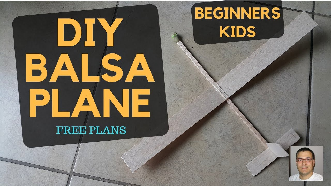 🔴 DIY simple BALSA PLANE for KIDS / BEGINNERS - YouTube