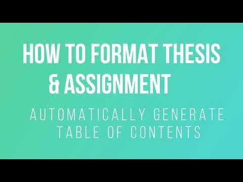 How to format thesis and automatically generating table of contents ...