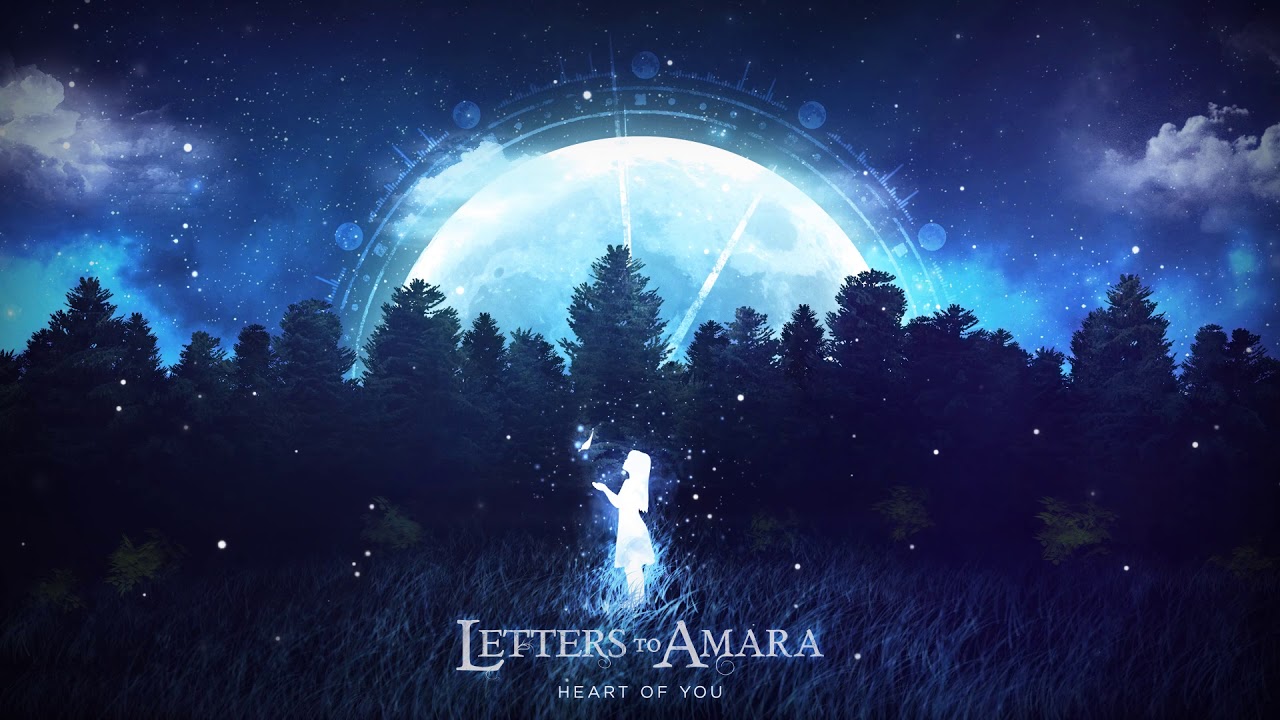 Letters To Amara - Heart Of You - YouTube
