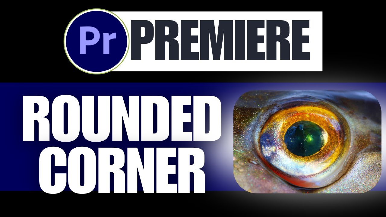 Rounded Corner Adobe Premiere Pro FAST - step by step 2024 - YouTube