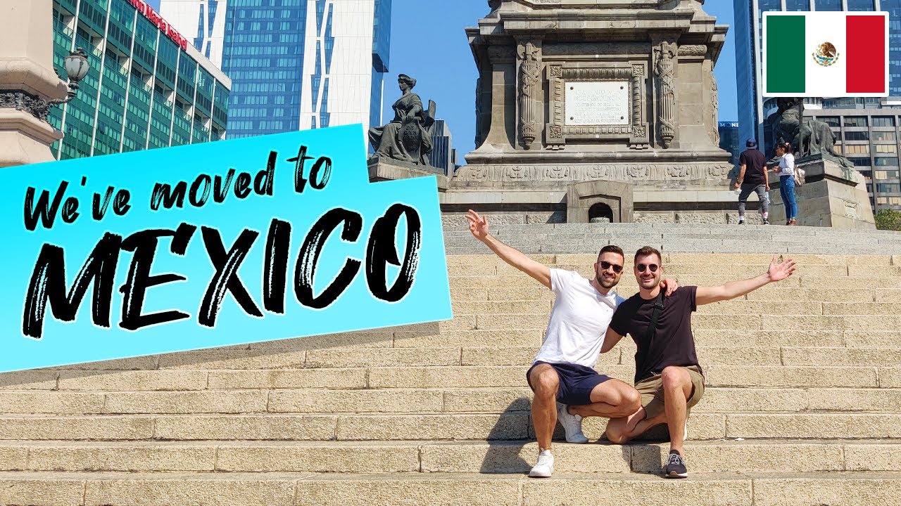 We're Moving to Mexico! Our Adventure Starts in Mexico City (Mexico ...