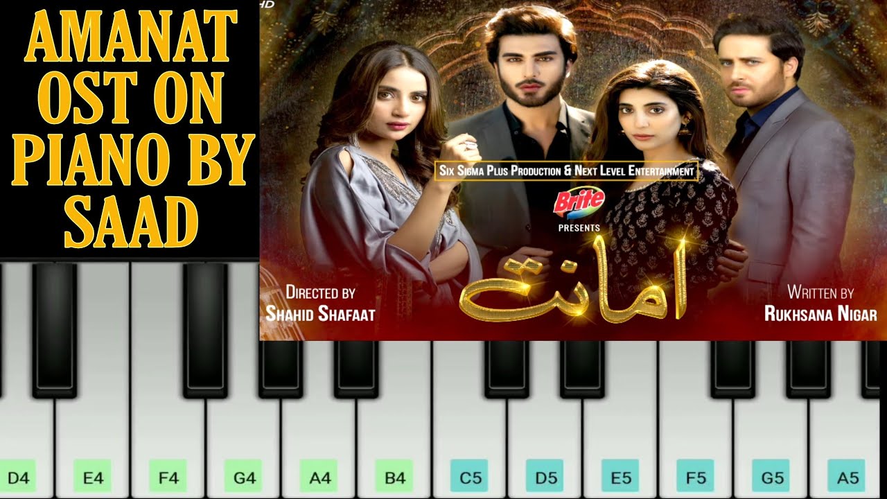 Amanat Ost On Piano - Nabeel Shaukat & Aima Baig | Piano Cover & Tutorial | PianoBySaad | HD ...