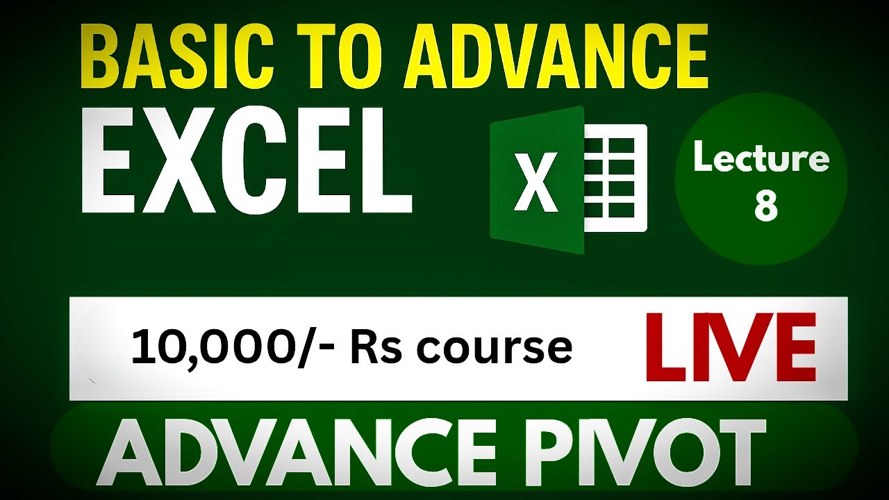 Advance Pivot Live | Lecture 8 | Excel Advanced Training - YouTube