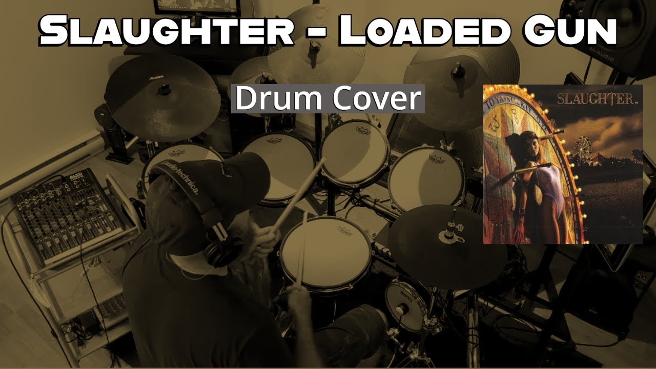 Slaughter - Loaded Gun Drum Cover by Travyss Drums - YouTube