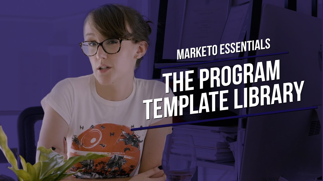 The Program Template Library: Marketo's Best Kept Secret | TAG on ...