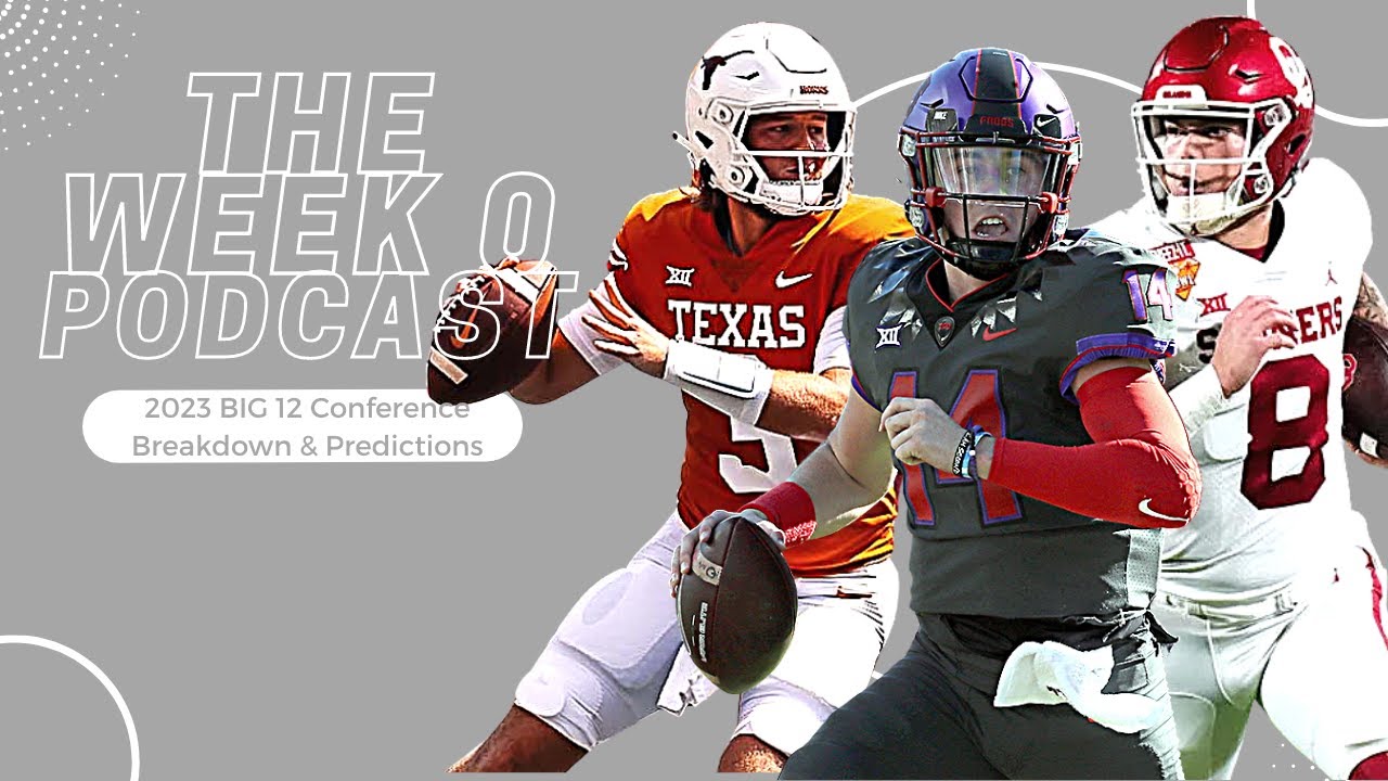 2023 Big 12 Conference Predictions II The Week 0 Podcast - YouTube